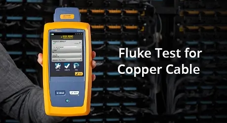 What Is Fluke Test - HANXIN FIBER CABLE